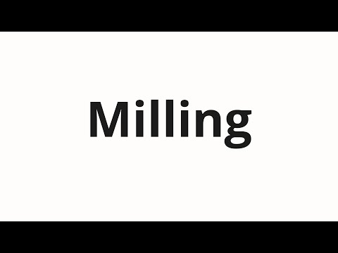 How to pronounce Milling