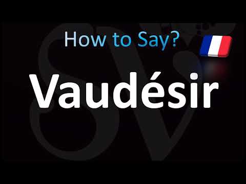 How to Pronounce ''Vaudésir'' Correctly in French