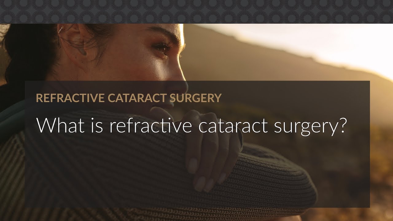 What is refractive cataract surgery?