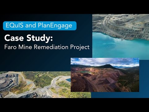 EQuIS and PlanEngage Case Study - Faro Mine Remediation Project