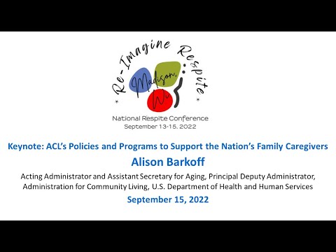 2022 National Lifespan Respite Conference, Alison Barkoff, Administration for Community Living