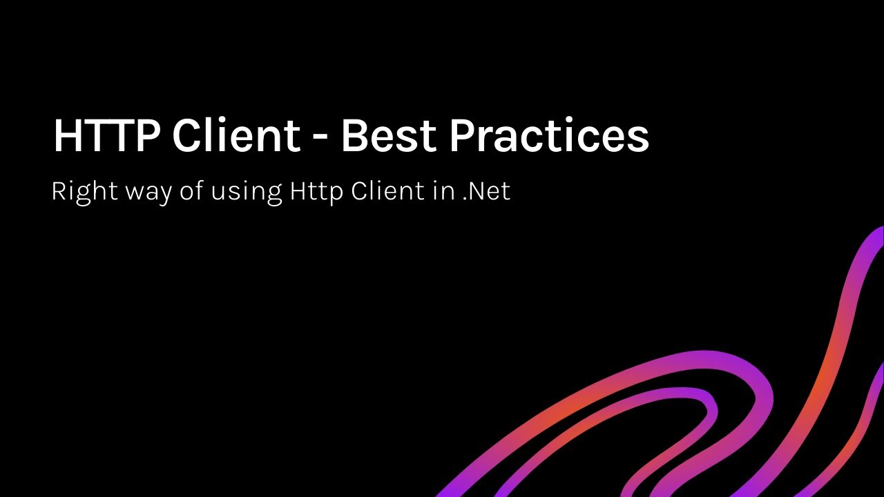 HTTP Client Best Practices in C# dotnet