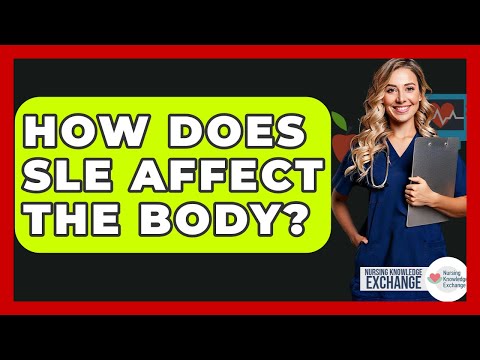 How Does SLE Affect The Body? - Nursing Knowledge Exchange