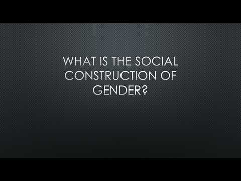 What is the Social Construction of Gender?