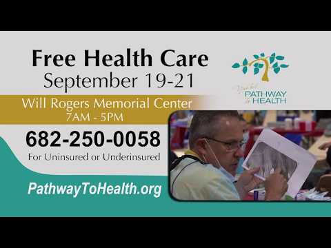 Pathway To Health/Fort Worth, TX -- FREE Medical, Dental, Optical Care & Much More !!!