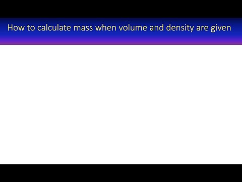 How to calculate mass of an object when volume and density are given