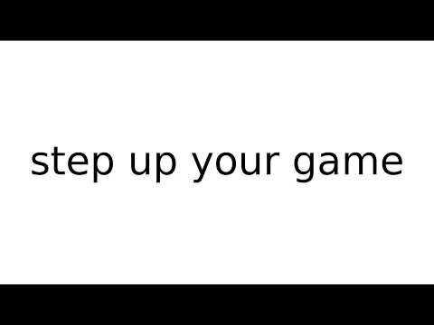 step up your game #idiom #idioms #english #meaning #meanings #definition #definitions