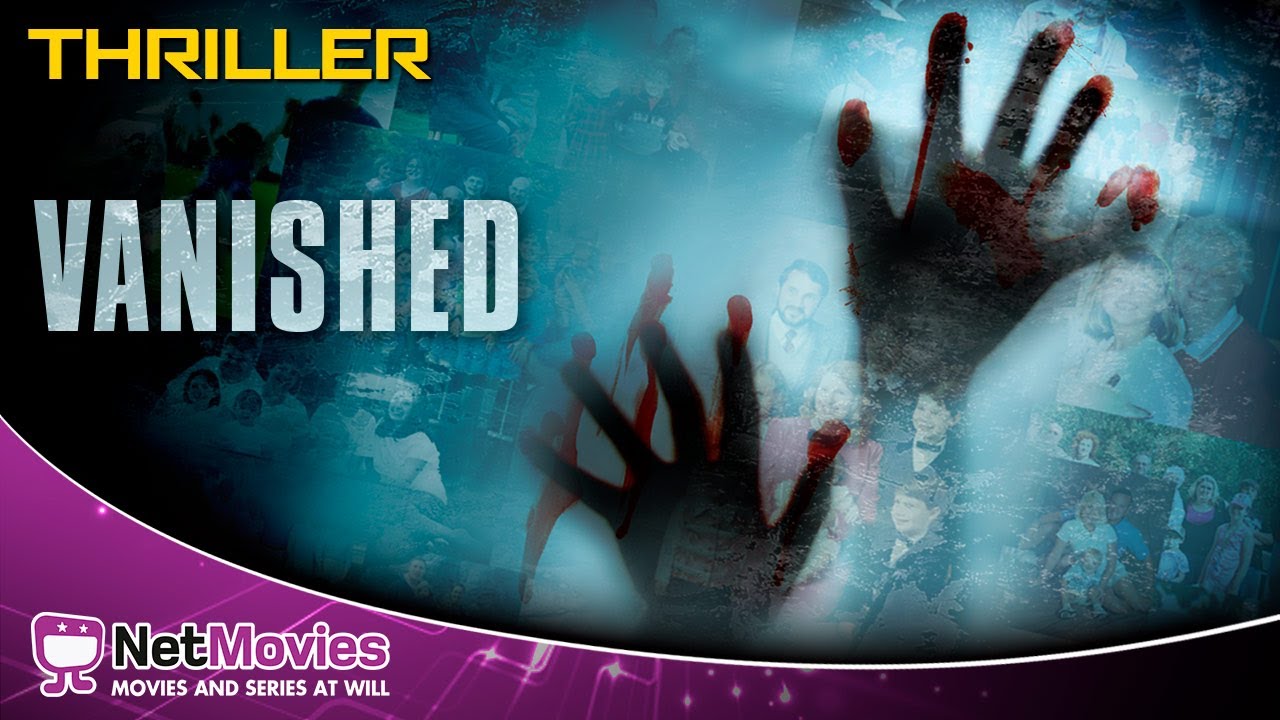 Vanished - Full Movie in English - Thriller Movie | Netmovies