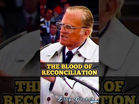 The Blood of Reconciliation - Billy Graham #billygraham #jesuschrist #bible #billygrahamshorts #love