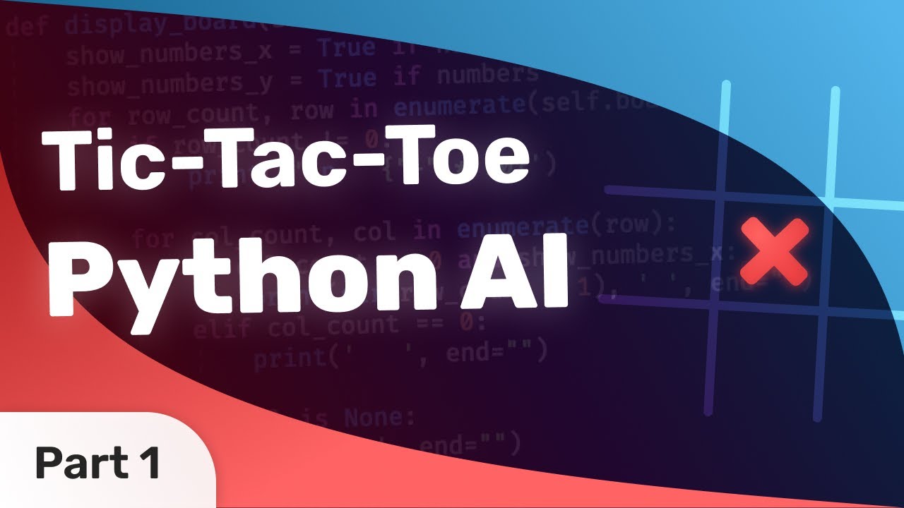 Tic-Tac-Toe AI in Python (Part 1) | Building the Board