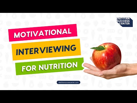 Motivational Interviewing for Nutrition Counseling