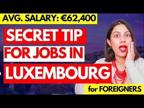 SECRET TIP to get JOBS with VISA in LUXEMBOURG for FOREIGNERS | Where to move if not UK