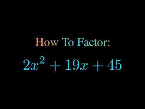 Factor 2x^2 + 19x + 45