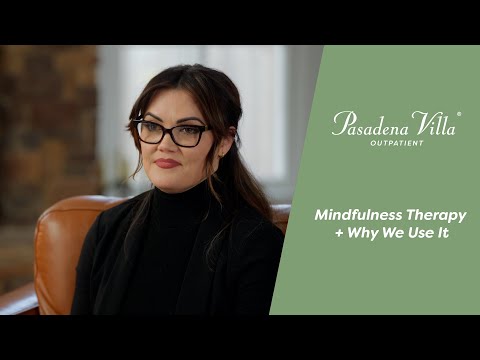 Pasadena Villa Outpatient | About Mindfulness Therapy