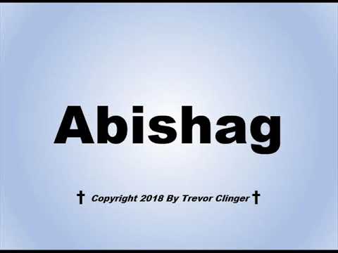 How To Pronounce Abishag