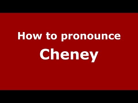 How to pronounce Cheney (American English/US) - PronounceNames.com