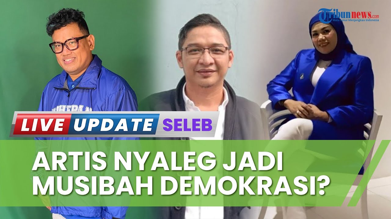 Deretan Artis dari Uya Kuya hingga Ely Sugigi Nyaleg Pemilu 2024, Pengamat: Jadi Musibah ...
