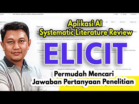 ELICIT.ORG || Cara Cepat Buat SYSTEMATIC LITERATURE REVIEW || Aplikasi AI Untuk Research