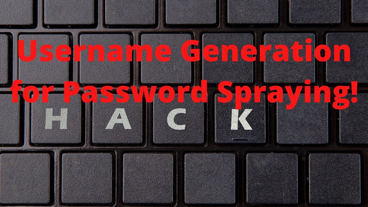 Username Generation for Password Spraying ATTACKS!