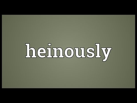 Heinously Meaning