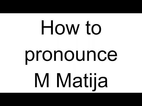 How to Pronounce M Matija (Croatian)