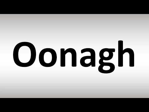 How to Pronounce Oonagh