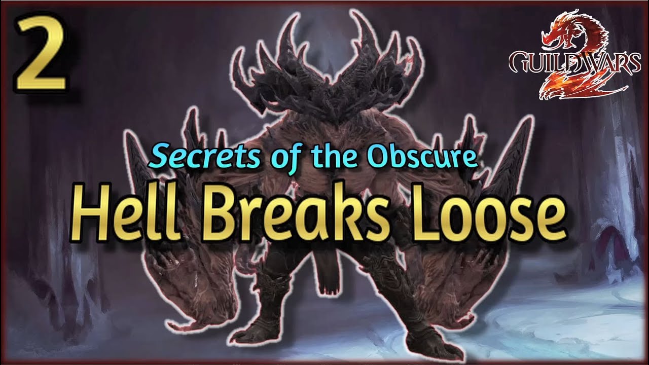 Guild Wars 2 | Secrets of the Obscure Story | Chapter 2 - Hell Breaks Loose