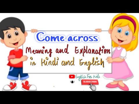 Come across meaning in Hindi and English