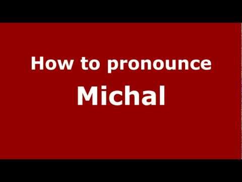 How to Pronounce Michal - PronounceNames.com