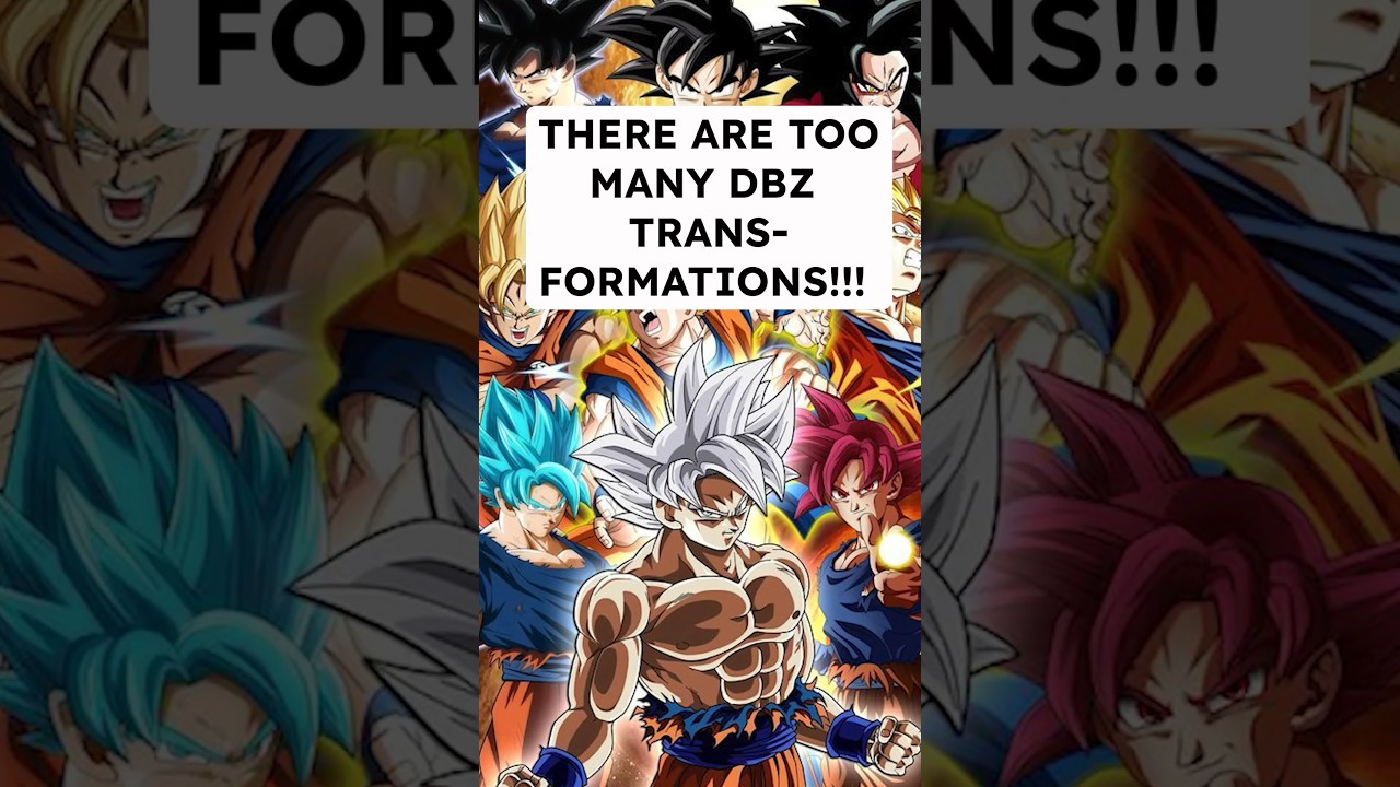 Dragon Ball Has Way Too Many Transformations!! #dragonball #shorts #animeshorts #dbz