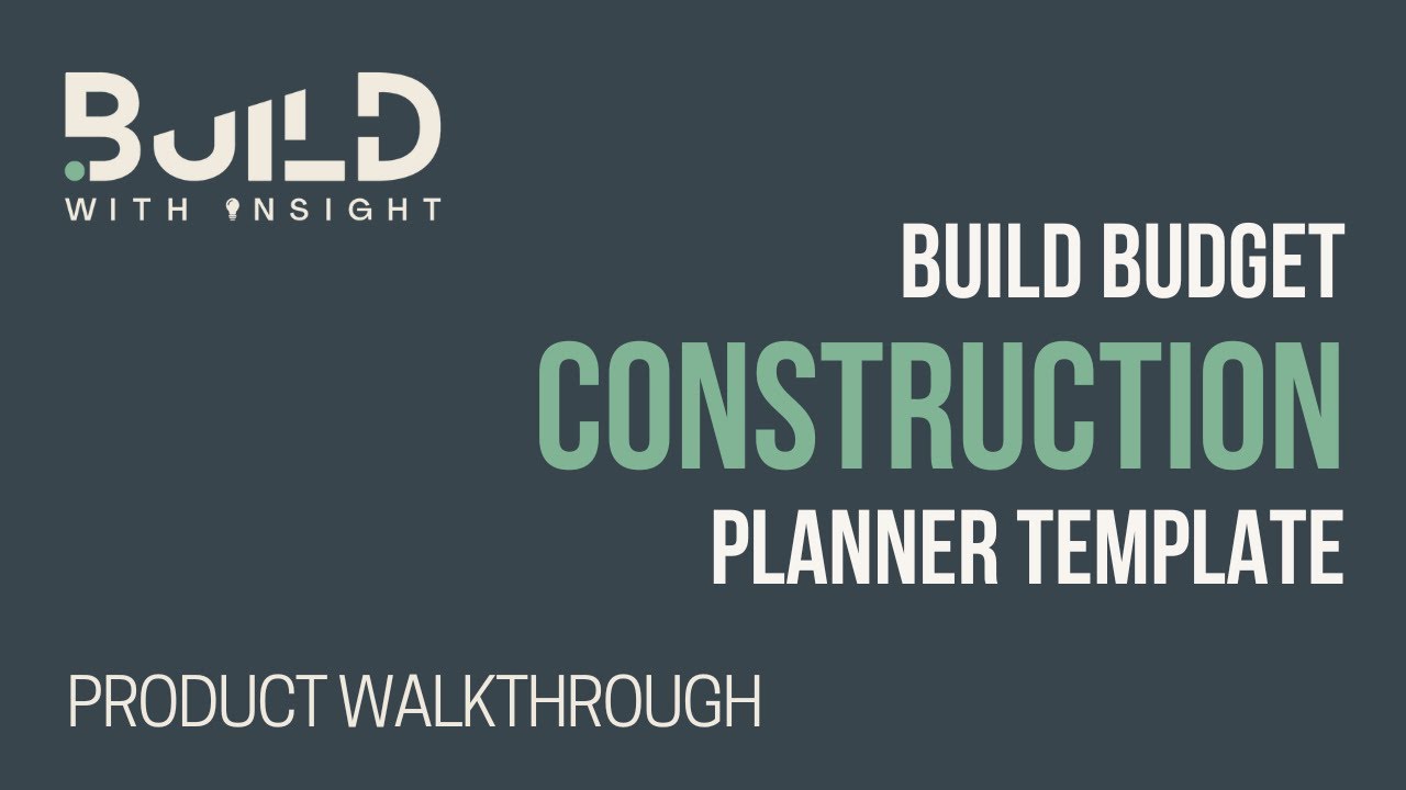 Build Budget Construction Planner Template Walkthrough
