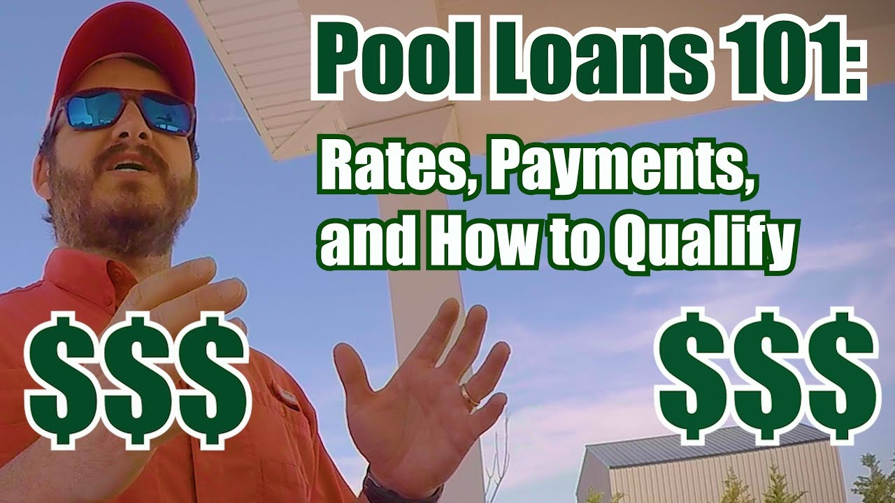 Pool Loans 101: Rates, Payments, and How to Qualify