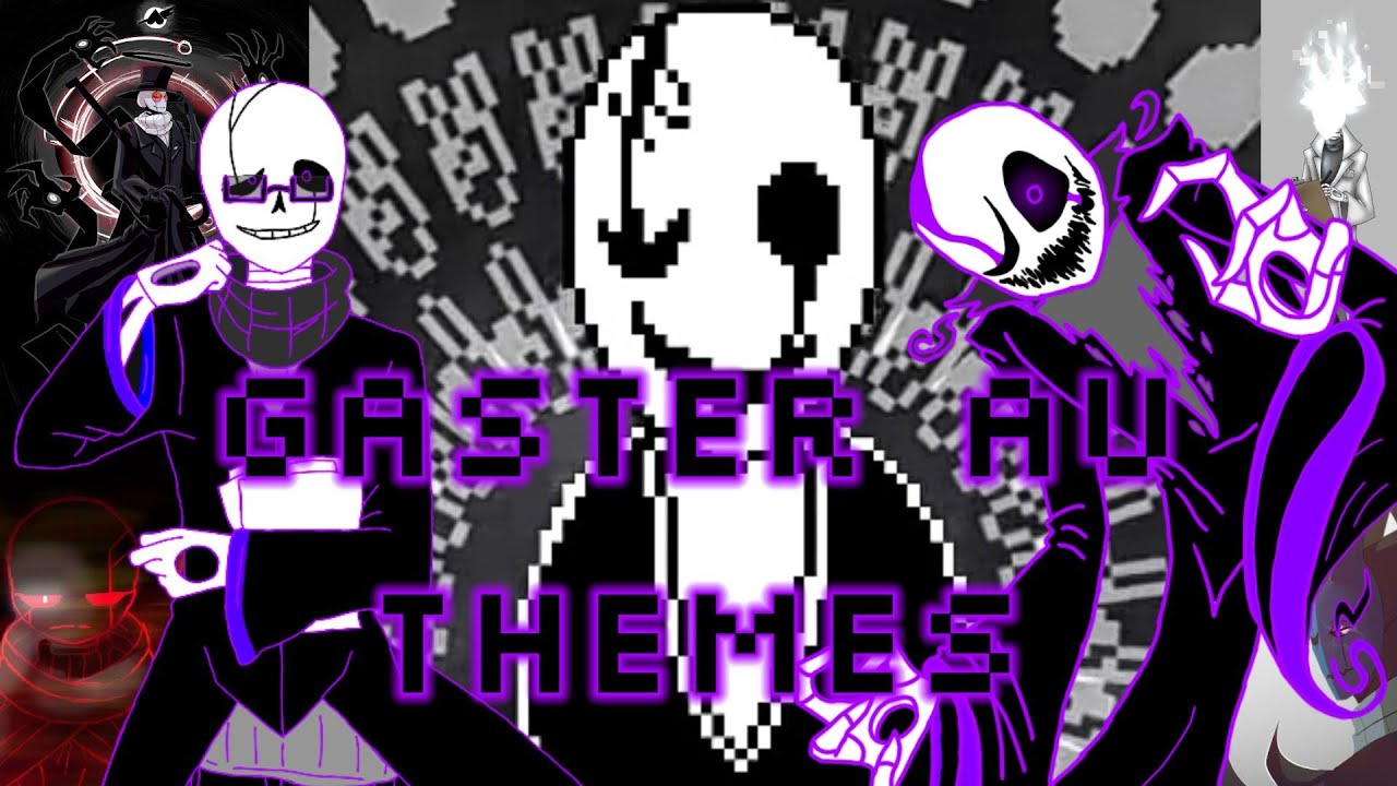 Gaster AU Themes |E.G|