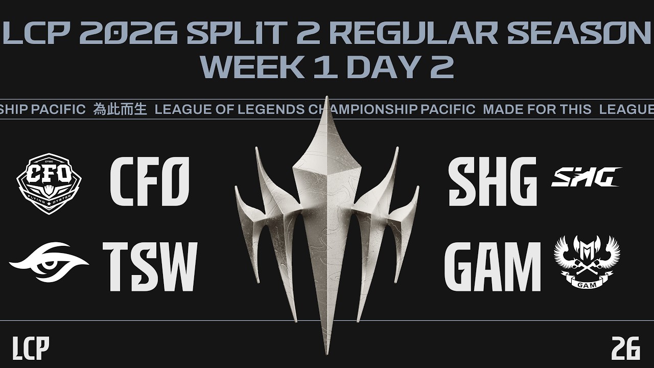 CFO vs SHG | TSW vs GAM | LCP 2026 Split 2 Regular Season Day 2