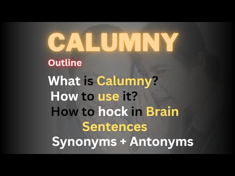 Hock Calumny in your Brain || What is calumny? || How to use it? || Sentences|| Synonyms|| Antonym.