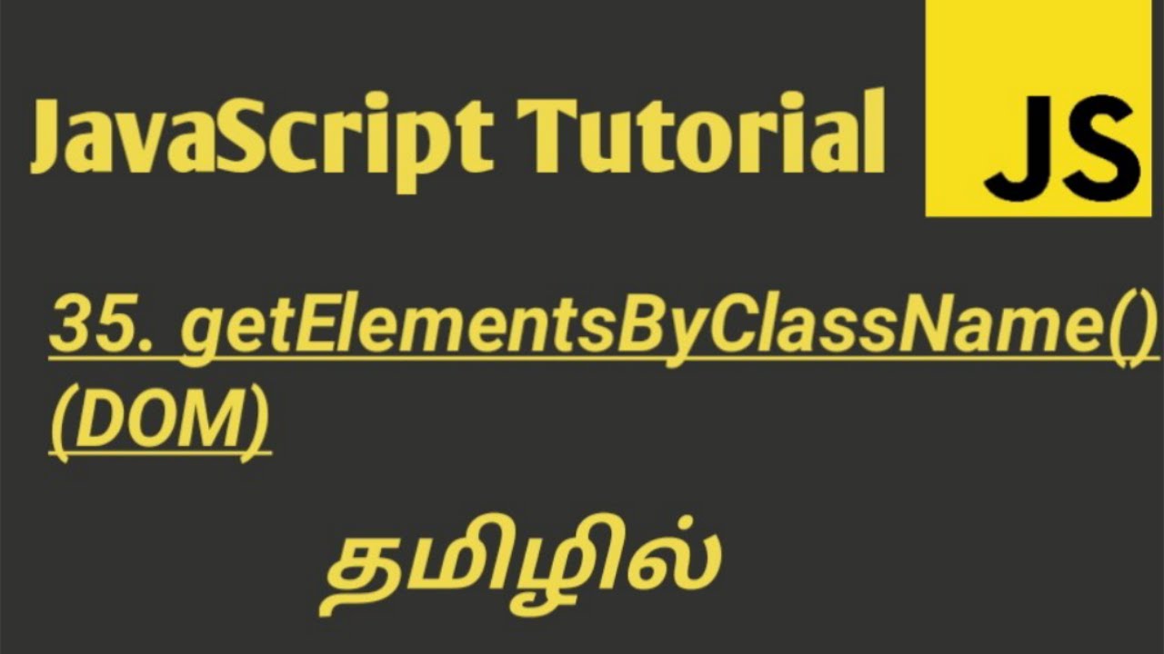 JavaScript getElementsByClassName Method in Tamil | Document Object Model in JavaScript in Tamil