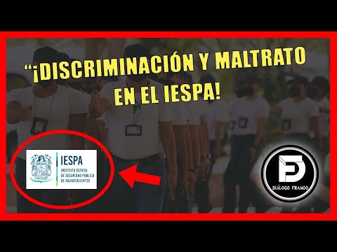 ¡DISCRIMINACIÓN Y MALTRATO EN EL IESPA!