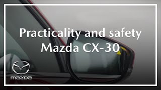 Mazda All-new Mazda CX-30: Practicality & Safety advert Commercial ad uk