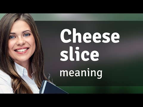 Understanding "Cheese Slice": An English Phrase Explained