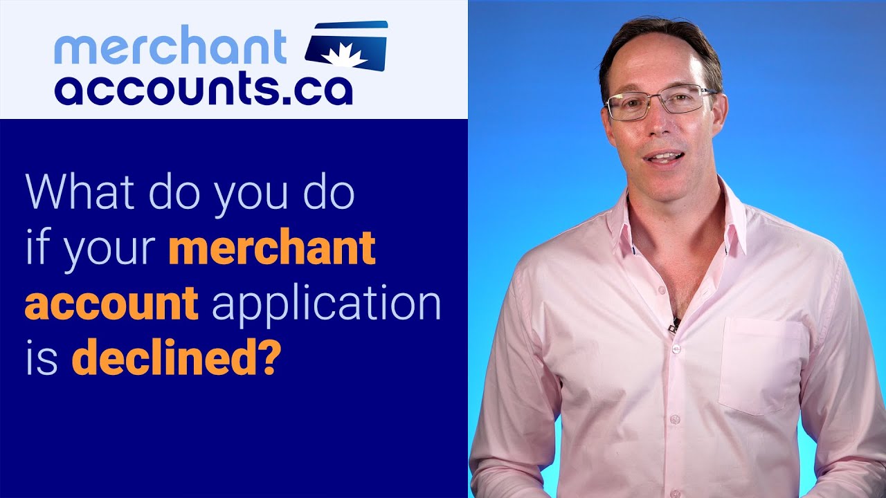 What To Do if Your Merchant Account Application is Declined?