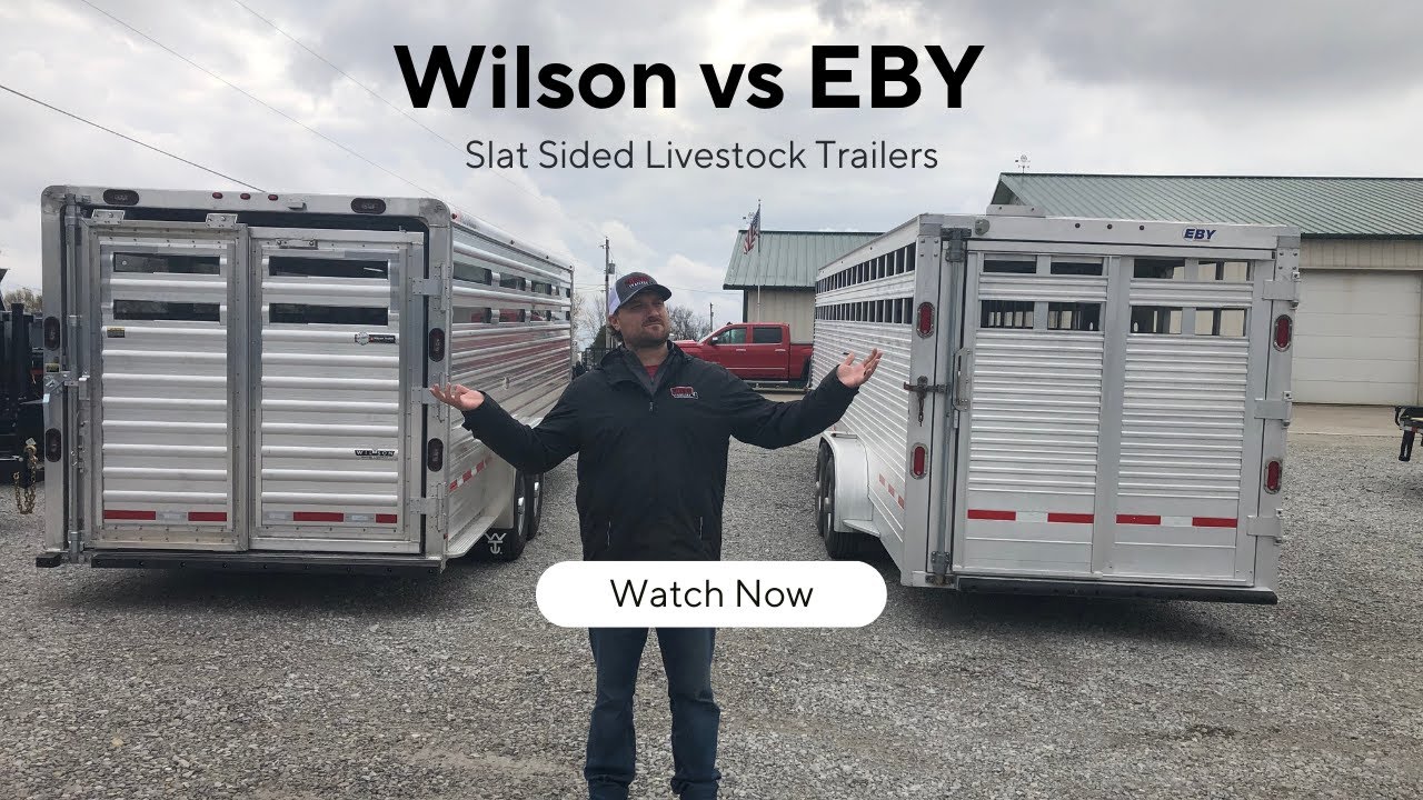 Wilson vs Eby Slat Side Livestock Trailers