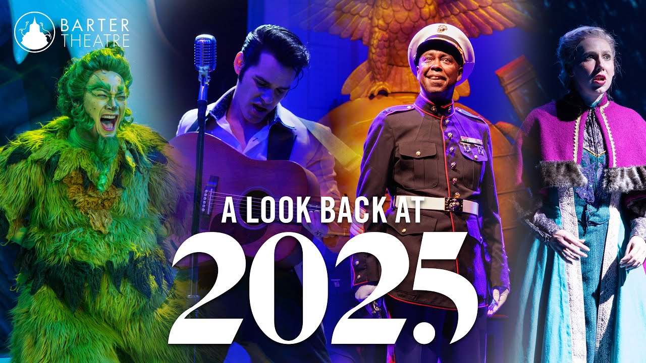 A Look Back at 2025 | Barter Theatre