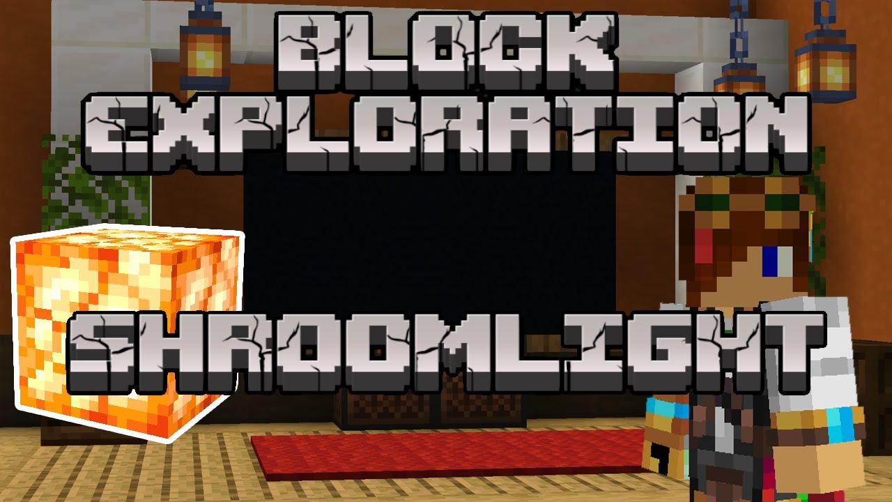 Shroomlight | Block Exploration Video