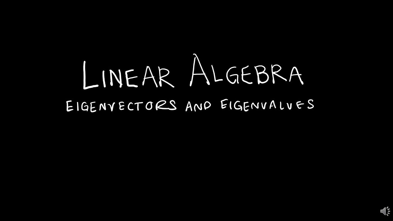 Linear Algebra 5.1.1 Eigenvectors and Eigenvalues