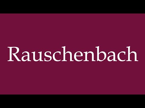 How to Pronounce ''Rauschenbach'' Correctly in German