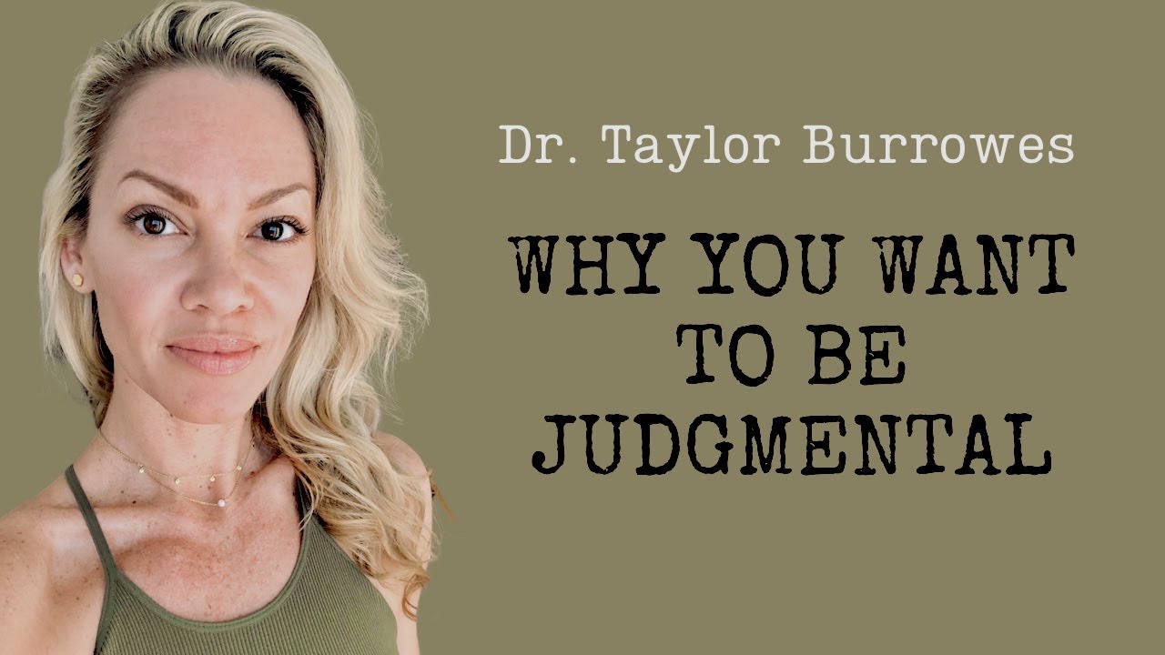 Why you WANT to be judgmental