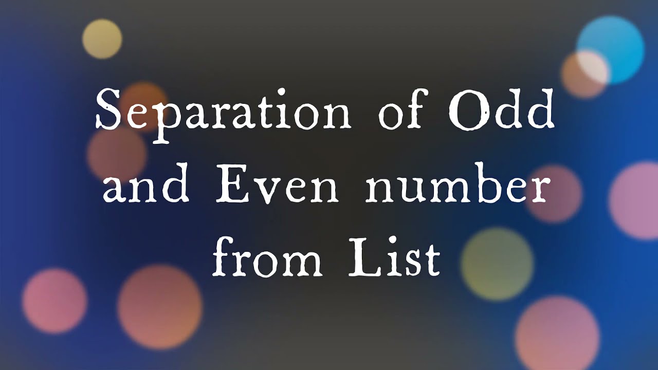 Odd and Even number Separation | LIST |  PYTHON