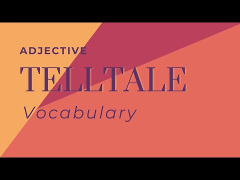 What is the meaning of Telltale?