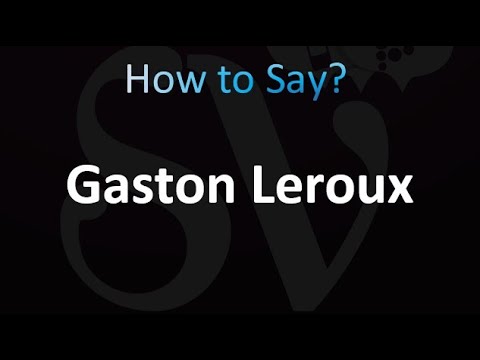 How to Pronounce Gaston Leroux (French!)