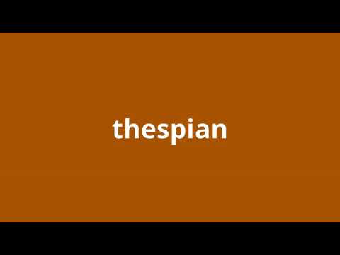 what is the meaning of thespian